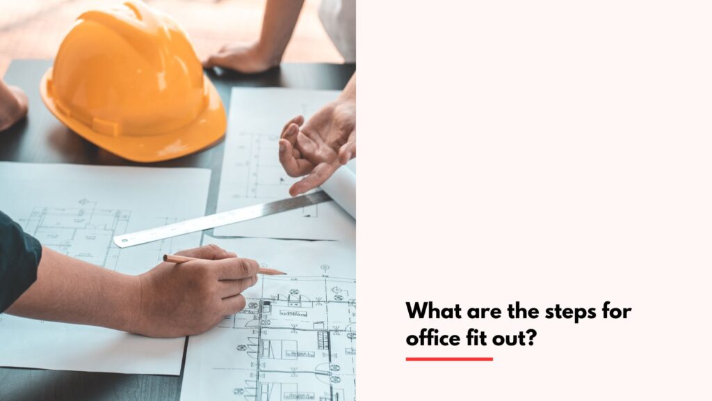 What are the steps for office fit out?